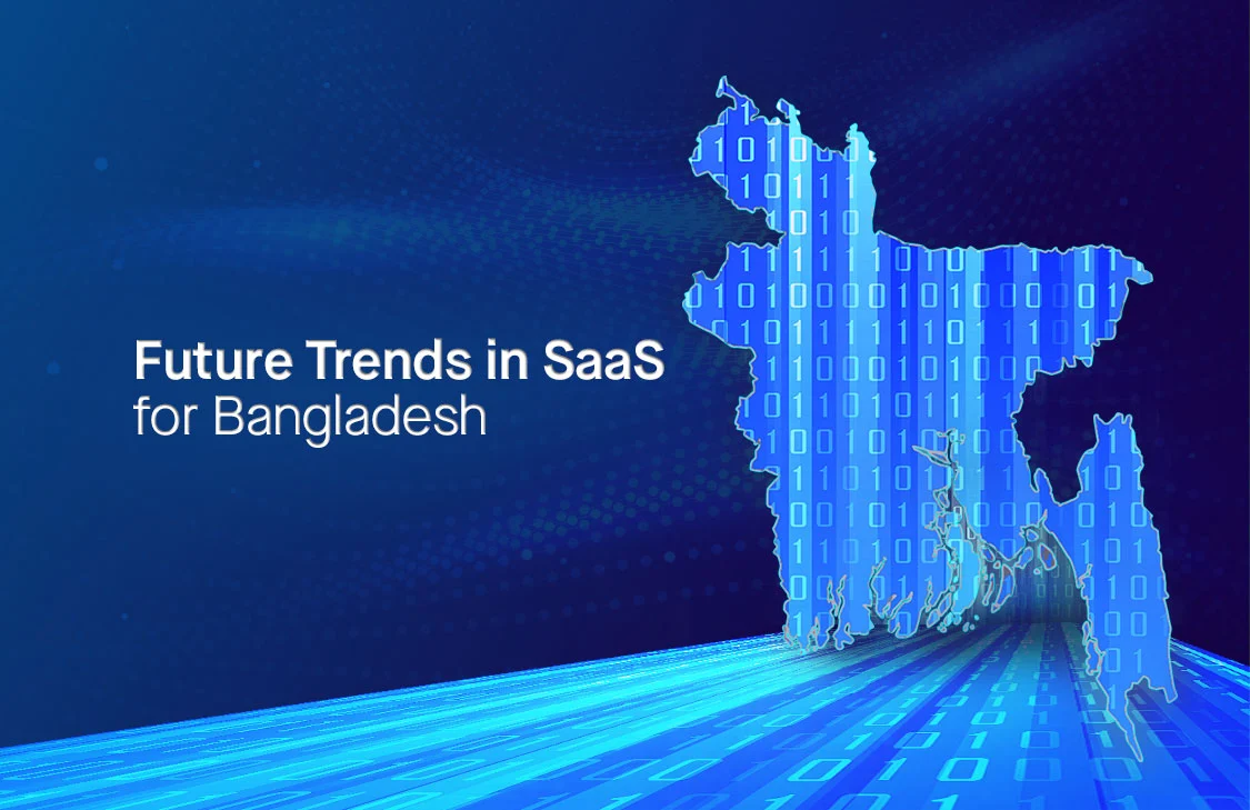 The Future of SaaS in Bangladesh: How Cloud-Based Solutions are ...