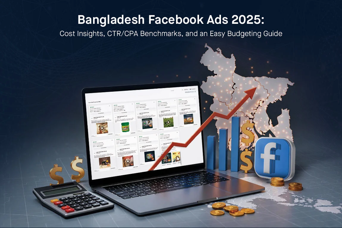 Bangladesh Facebook Ads 2025: Cost Benchmarks, CTR/CPA Ranges, and a ...